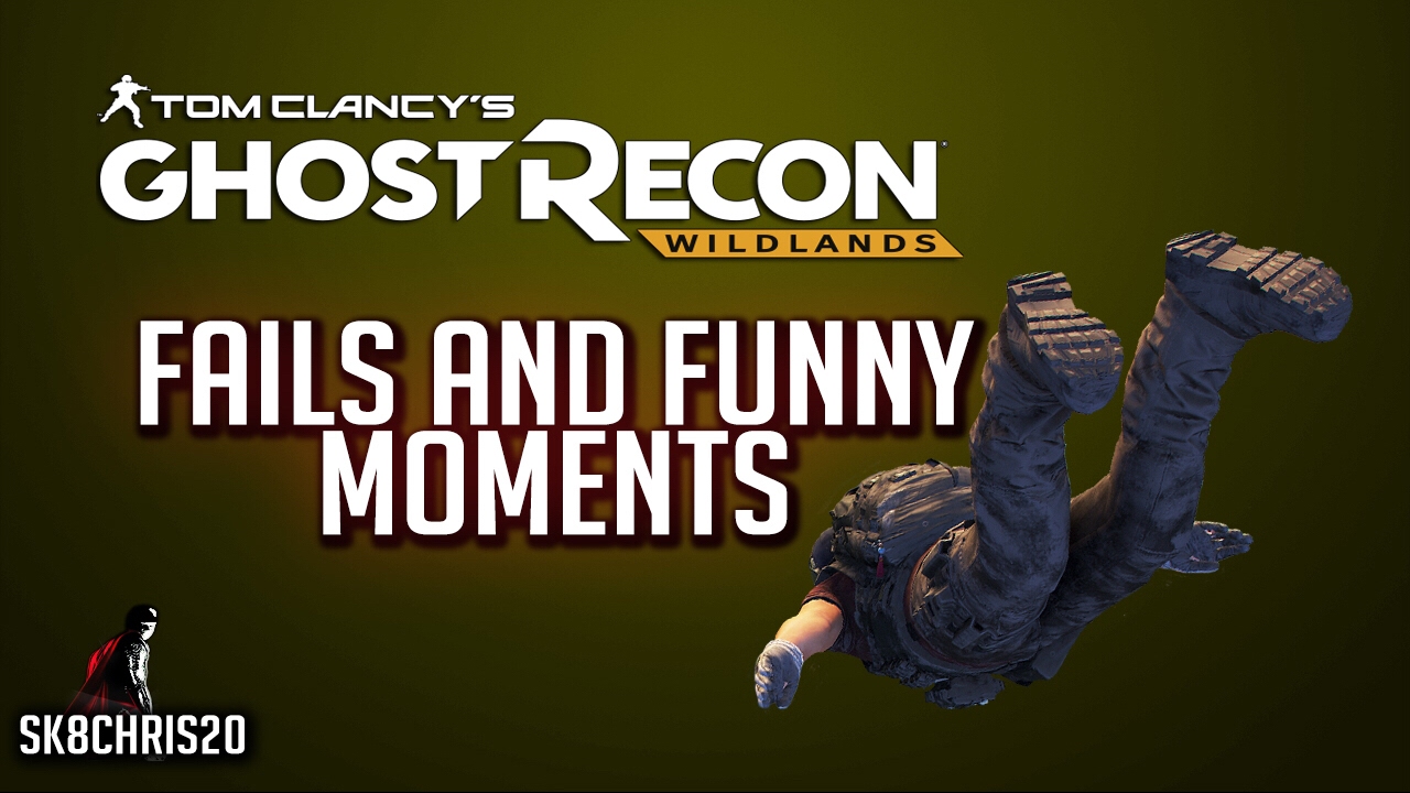 Ghost Recon Wildlands Fails and Funny Moments - YouTube