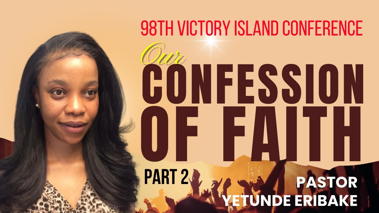 98TH VICTORY ISLAND CONFERENCE - "OUR CONFESSION OF FAITH" (PART 2 ...