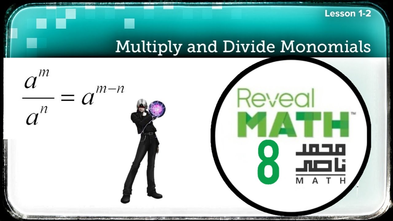 Reveal Math Grade 8 | 1-2 Multiply and Divide Monomial - YouTube