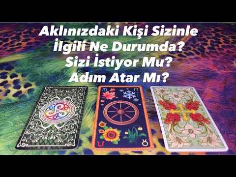 Deste Seç- Aklınızdaki Kişi Sizinle İlgili Ne Durumda? Sizi İstiyor Mu? Adım Atar Mı?