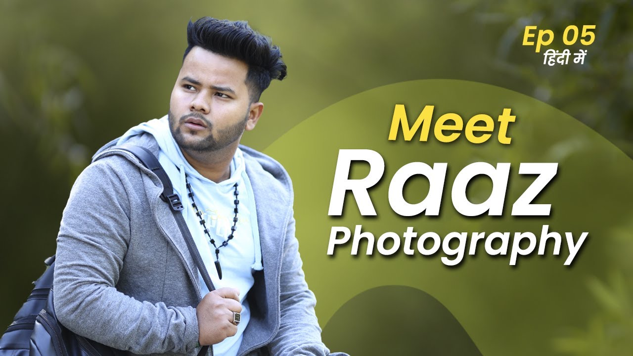 Meet @RaazPhotography | How to start photography career | Studio ...