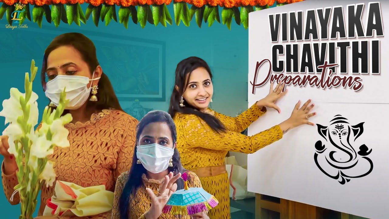 Lasya Talks || Vinayaka Chavithi Preparations || Vinayka Chavithi ...