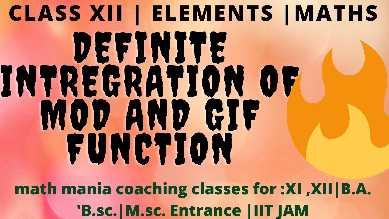 Definite integration of mod & G.I.F. functions |Ex. 10.3 |Elements math ...