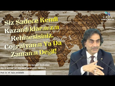 Siz Sadece Kendi Kazandıklarınızın Rehinesisiniz. Coğrafyanın Ya Da Zamanın Değil!