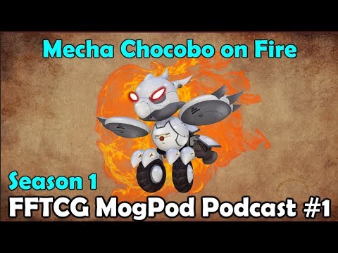 MogPod FFTCG Podcast Episode #1: Mecha Chocobo on Fire - YouTube