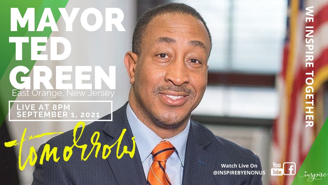INSPIRE live with Mayor Ted Green! September 1st 8PM ET - YouTube