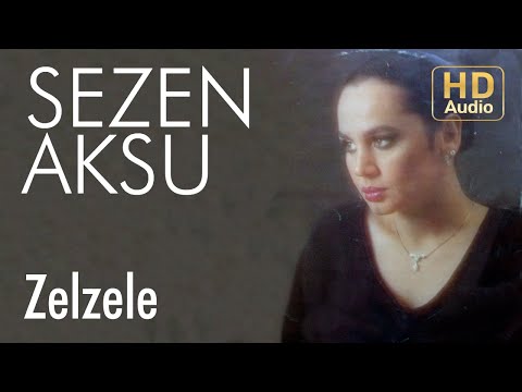Sezen Aksu - Zelzele (Official Audio)