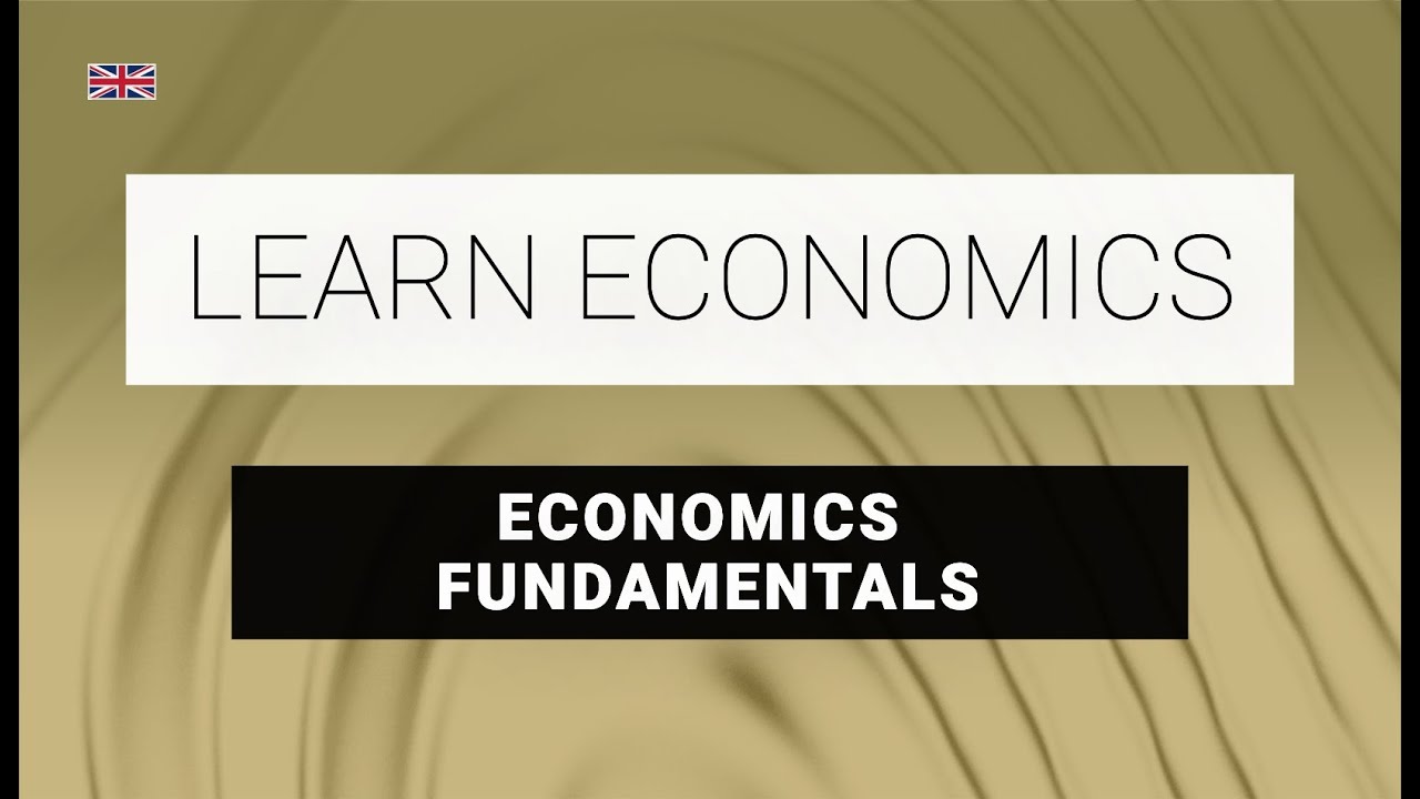 Economics Fundamentals - Economics Basics - YouTube