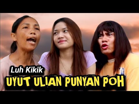 LUH KIKIK UYUT ULIAN PUNYAN POH // lawak bali - tut bradut