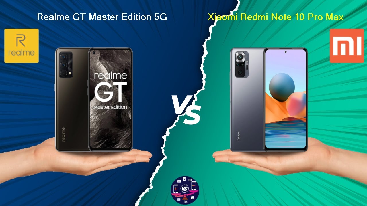 Realme GT Master Edition 5G Vs Xiaomi Redmi Note 10 Pro Max - YouTube