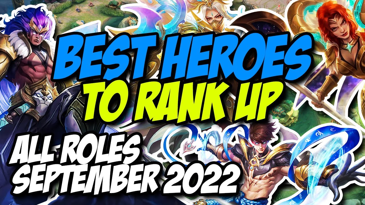 BEST HEROES IN MOBILE LEGENDS SEPTEMBER 2022 ALL ROLES || RANK UP META ...
