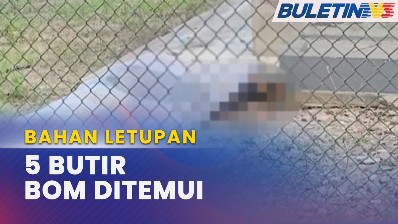 BAHAN LETUPAN | Lelaki Ditemui Maut Dipercayai Terkena Bom Buatan ...