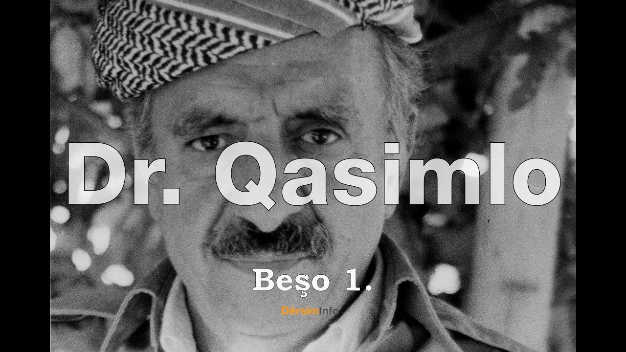 Dr. Qasimlo – Şoreşgerê Kurdîstanî (Beşo 1.) - YouTube