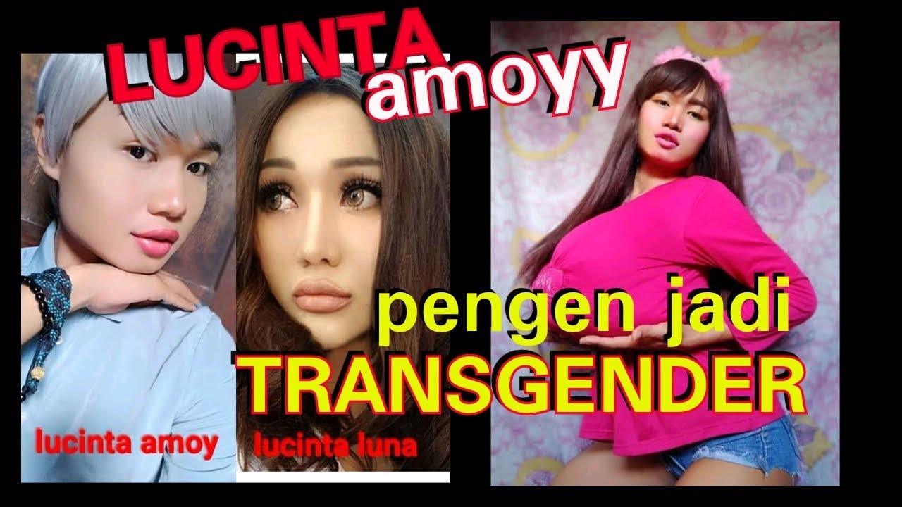 TRANSFORMASI LUCINTA AMOY KEPENGEN TRANSGENDER kayak LUCINTA LUNA - YouTube