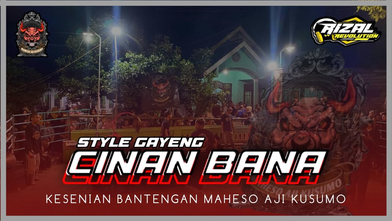 CINAN BANA JINGLE BANTENGAN MAHESO AJI KUSUMO REMIXER RIZAL REVOLUTION ...