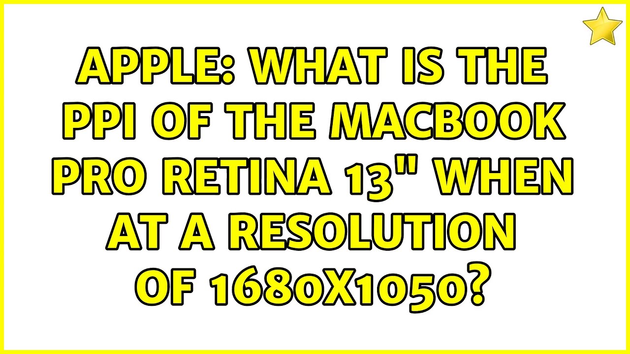 Apple: What is the ppi of the MacBook Pro retina 13" when at a ...