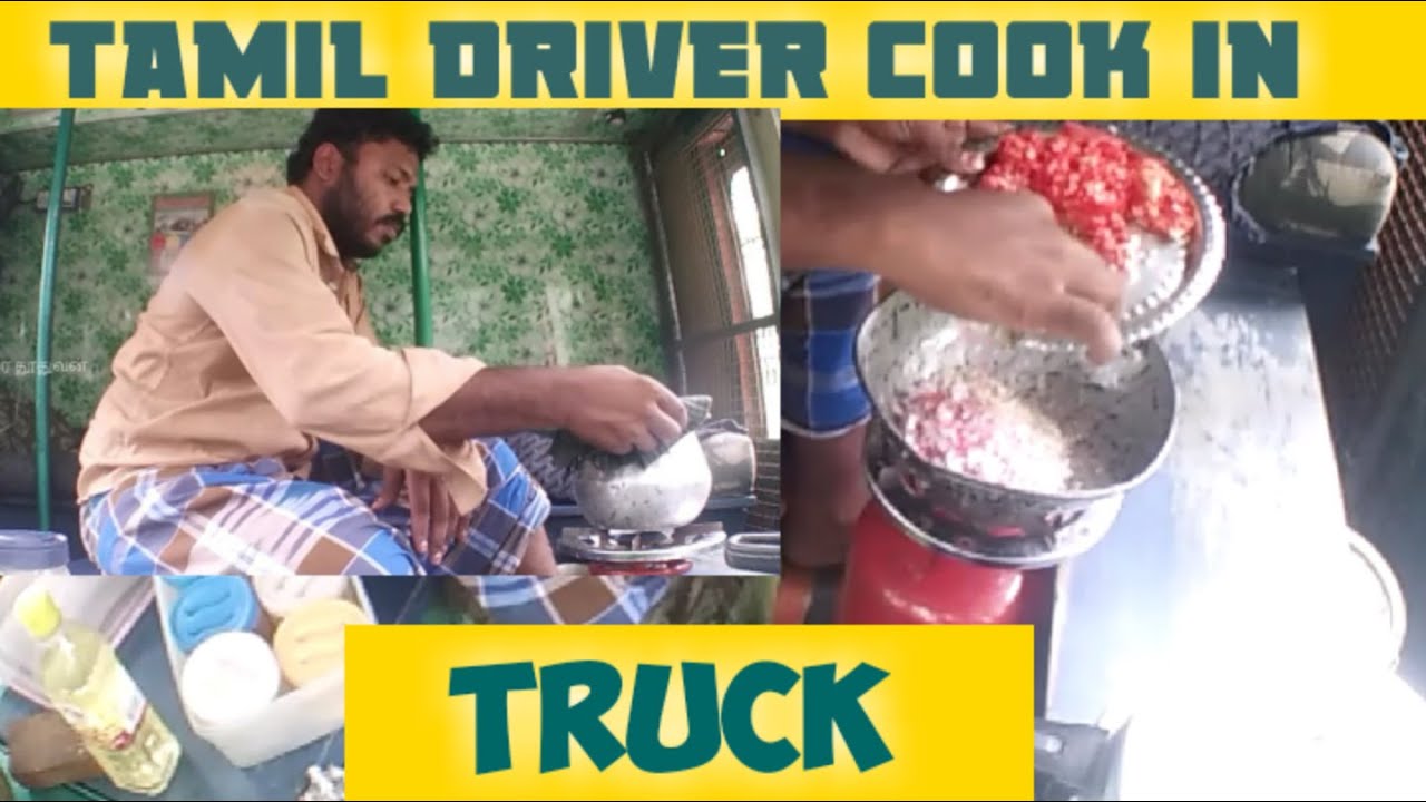 how to cook in truck lorryeil samyal tamil driver - YouTube