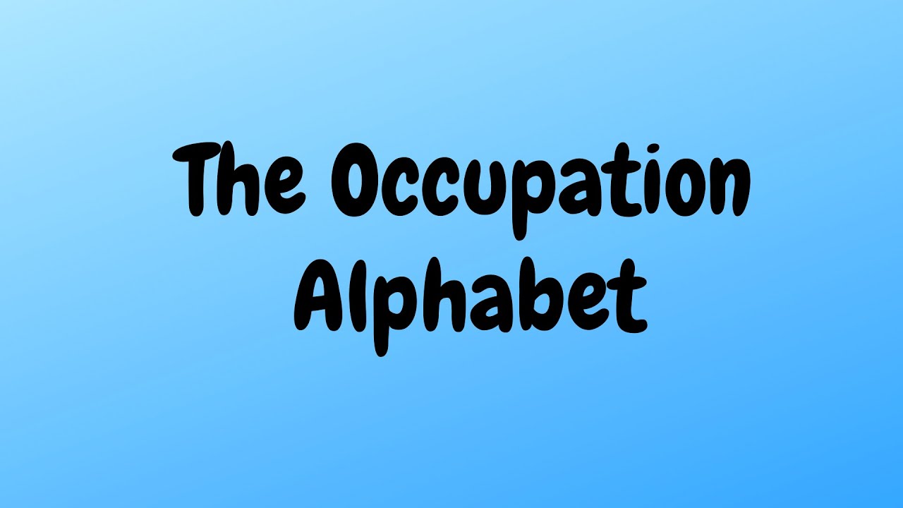 The Occupation Alphabet | Everything A-Z - YouTube