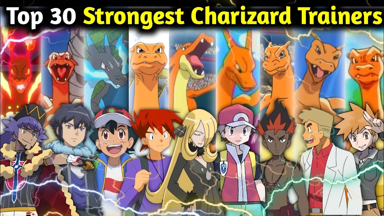 Top 30 Charizard Trainers | Ash vs Red vs Alain vs Leon | Whose ...