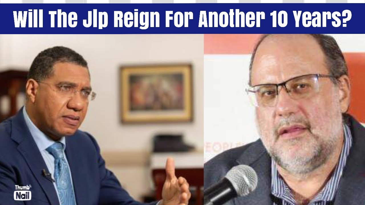 JLP Will Be In Office For The Next 10 Years? - YouTube
