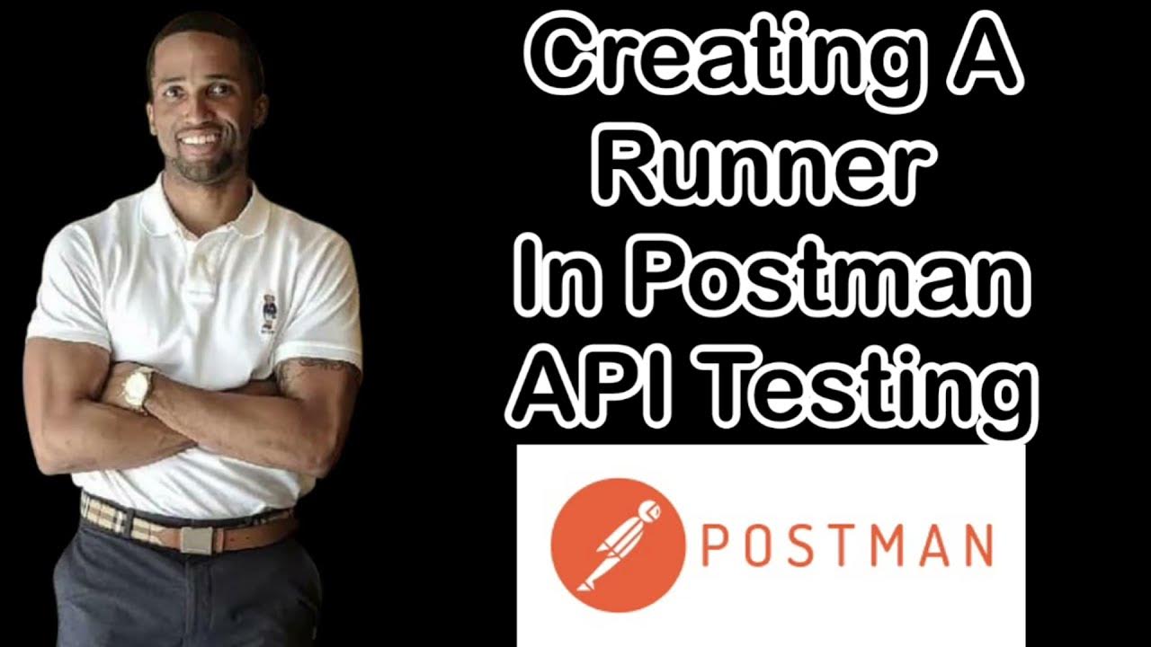 Creating A Runner in Postman-API Testing - YouTube