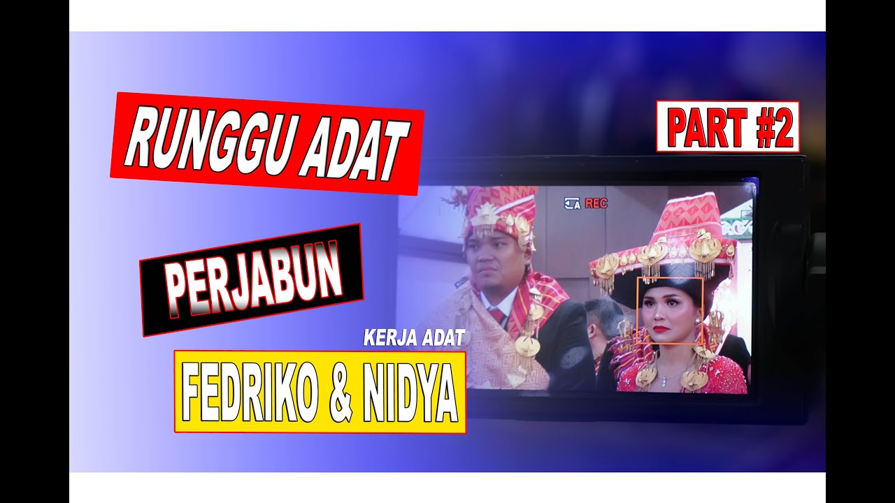 RUNGGU NGGALARI UTANG ADAT [BUDAYA KARO] - KERJA ADAT "FEDRIKO & NIDYA ...