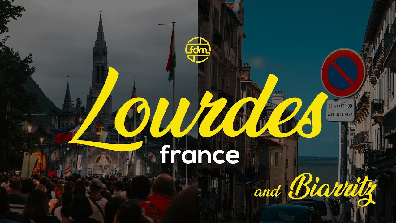 a trip to lourdes (and biarritz) france | fdm - YouTube