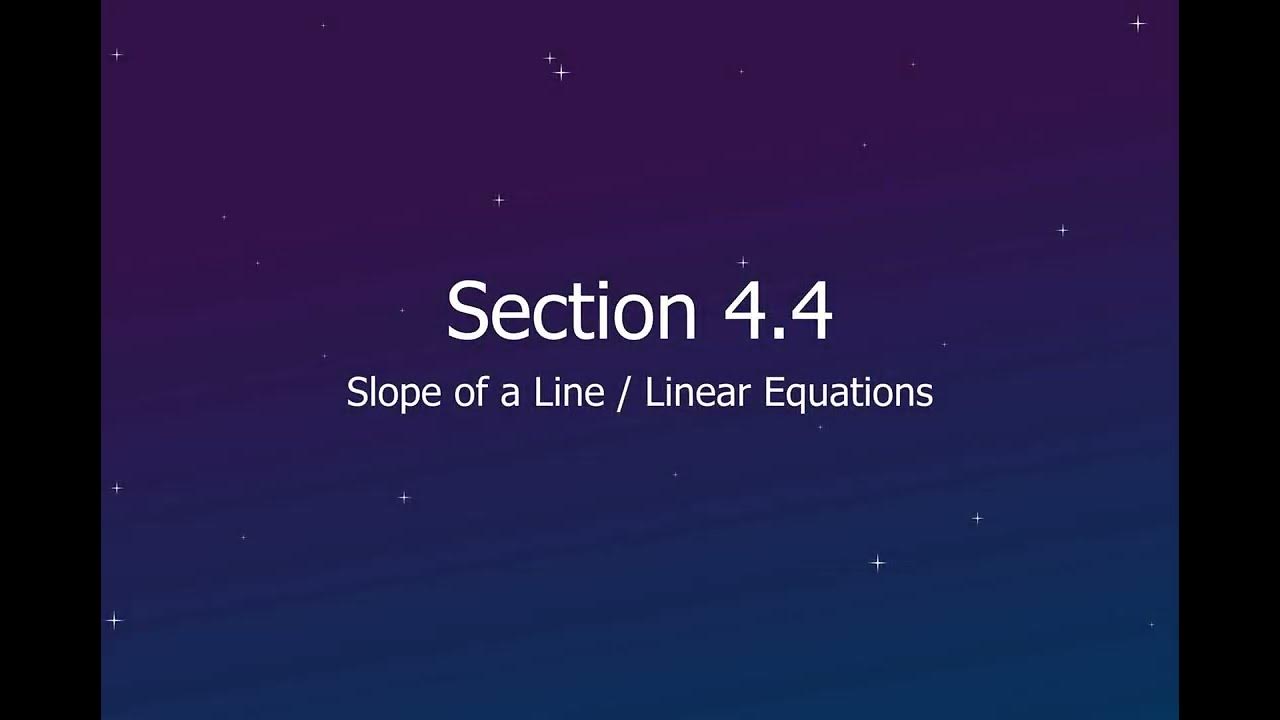 4.4 - Slope of a Line / Linear Equations - YouTube
