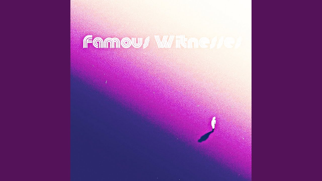 Famous Witnesses - YouTube