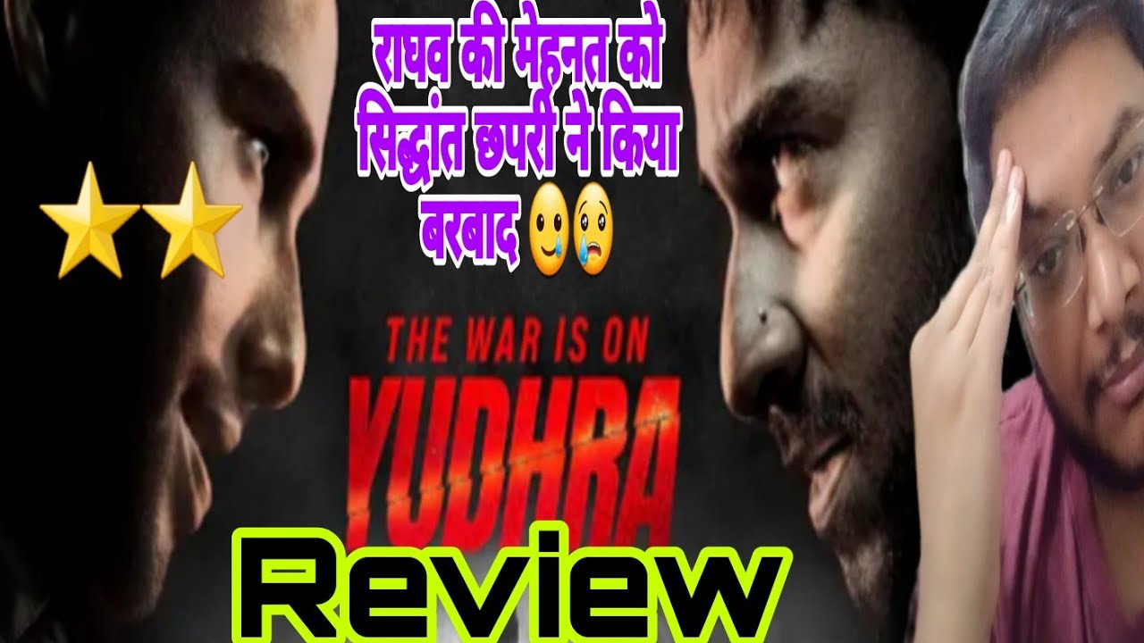 YUDHRA REVIEW | YUDHRA MOVIE REVIEW | YUDHRA PUBLIC REACTION | SIDDHANT ...