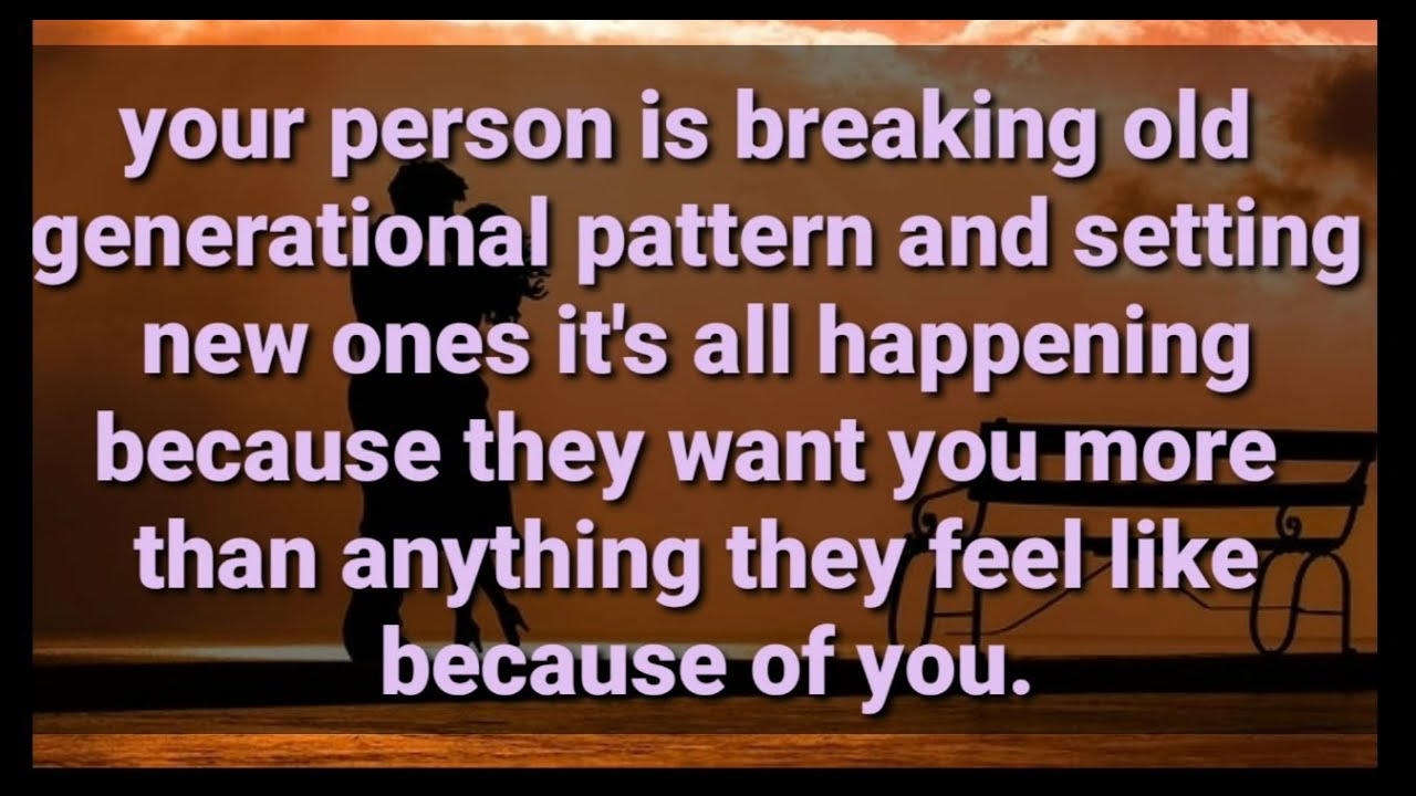 🙇Your Person is Breaking Old Generational Pattern 🌹 And Setting New ...