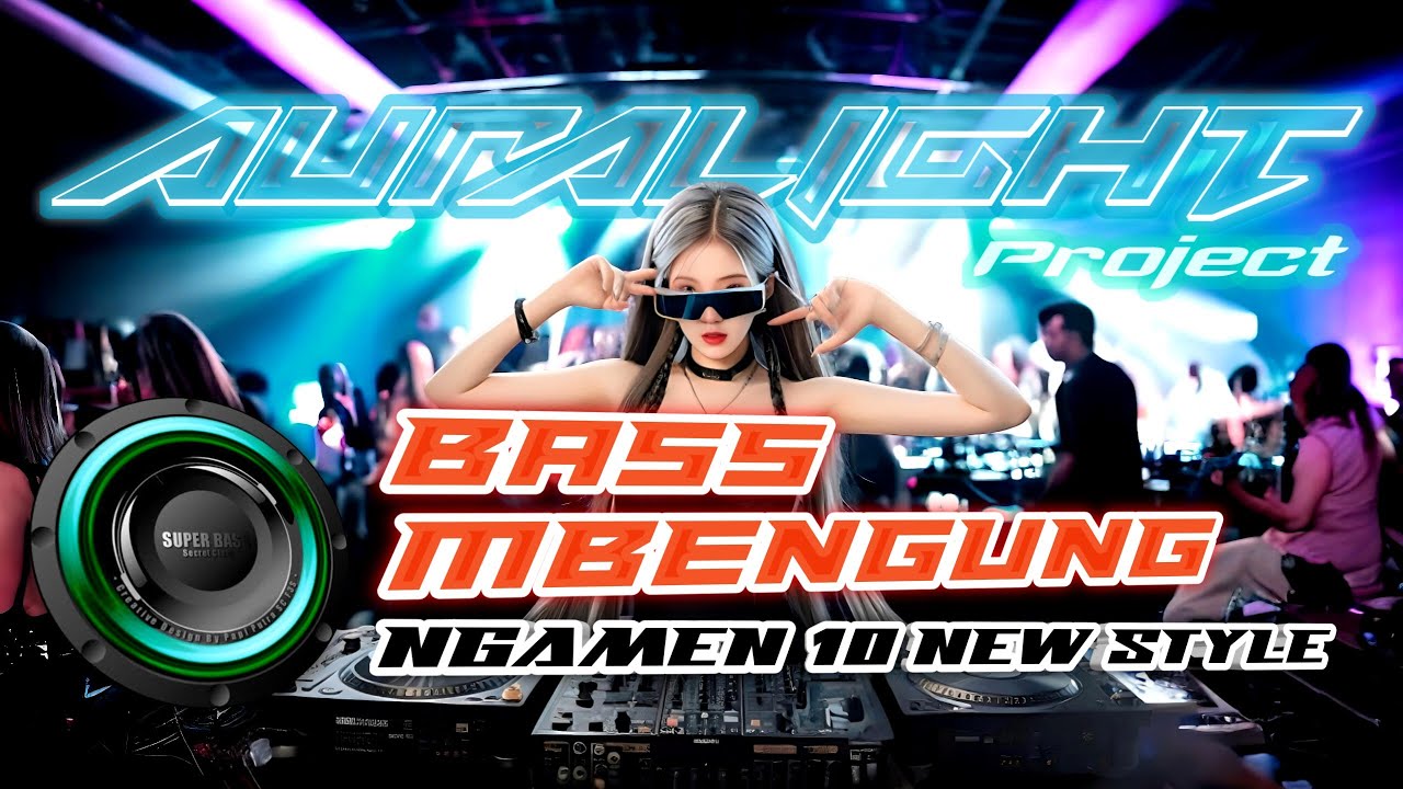 DJ POWER BASS 🎶 AUDIO HOREG | NGAMEN10 New STYLE by Auralight Project with dj Nana ML - YouTube