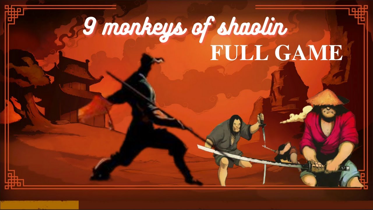 9 monkeys of shaolin full game 4k - YouTube