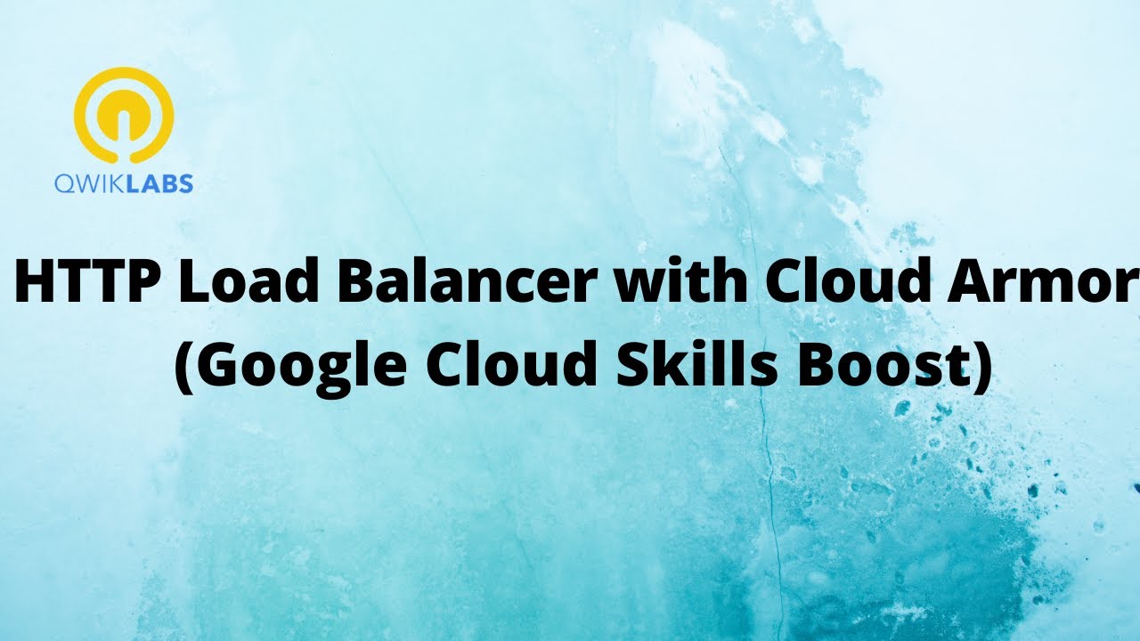 HTTP Load Balancer with Cloud Armor-[GSP215] - YouTube