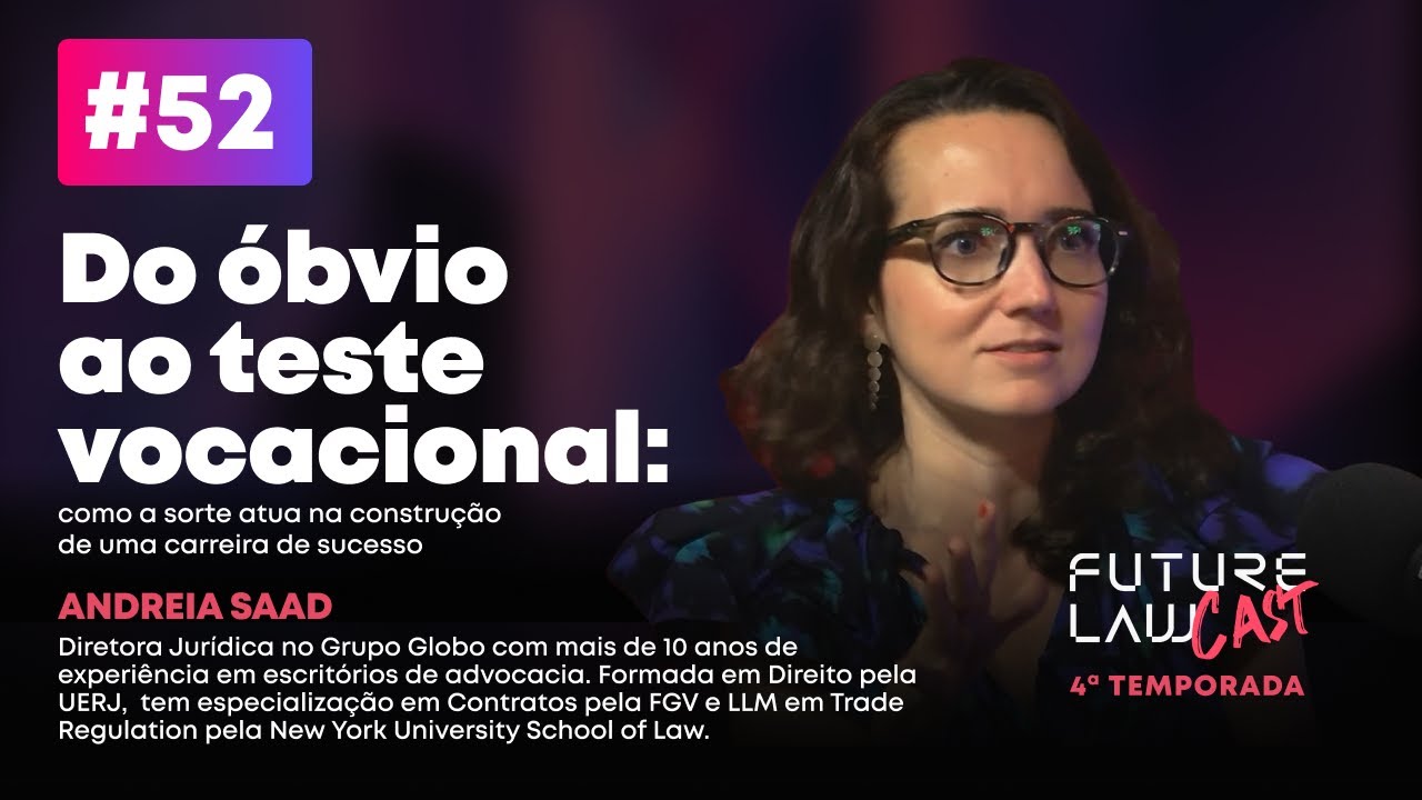 #052 | Andreia Saad | Do óbvio ao teste vocacional: sorte na construção ...