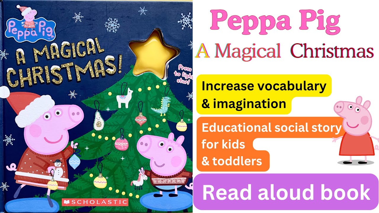 Peppa Pig A Magical Christmas | Read Along book for Kids | Bedtime ...