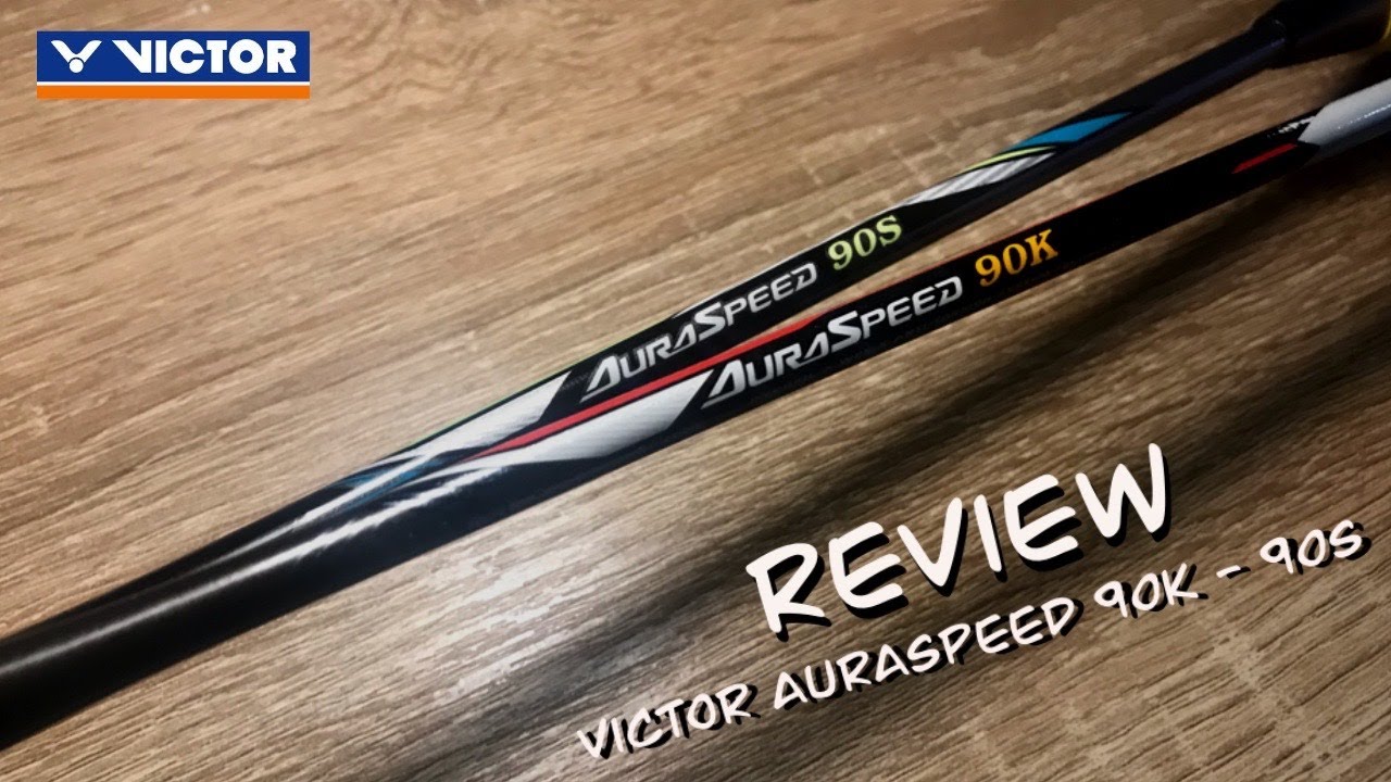 รีวิว Victor Auraspeed 90K & 90S คู่หูดูโอ้ของ Victor | Badminton ...