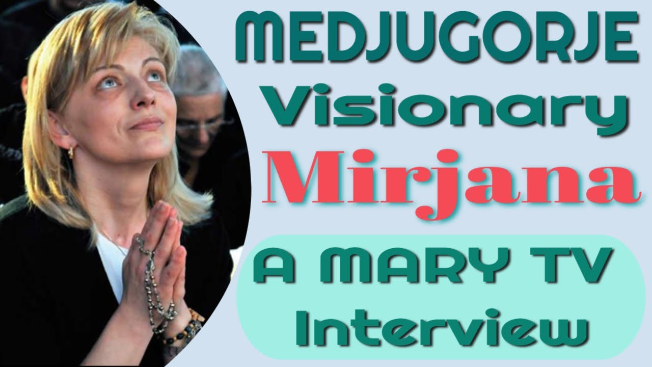 An Interview with Medjugorje Visionary Mirjana Dragicevic Soldo - YouTube