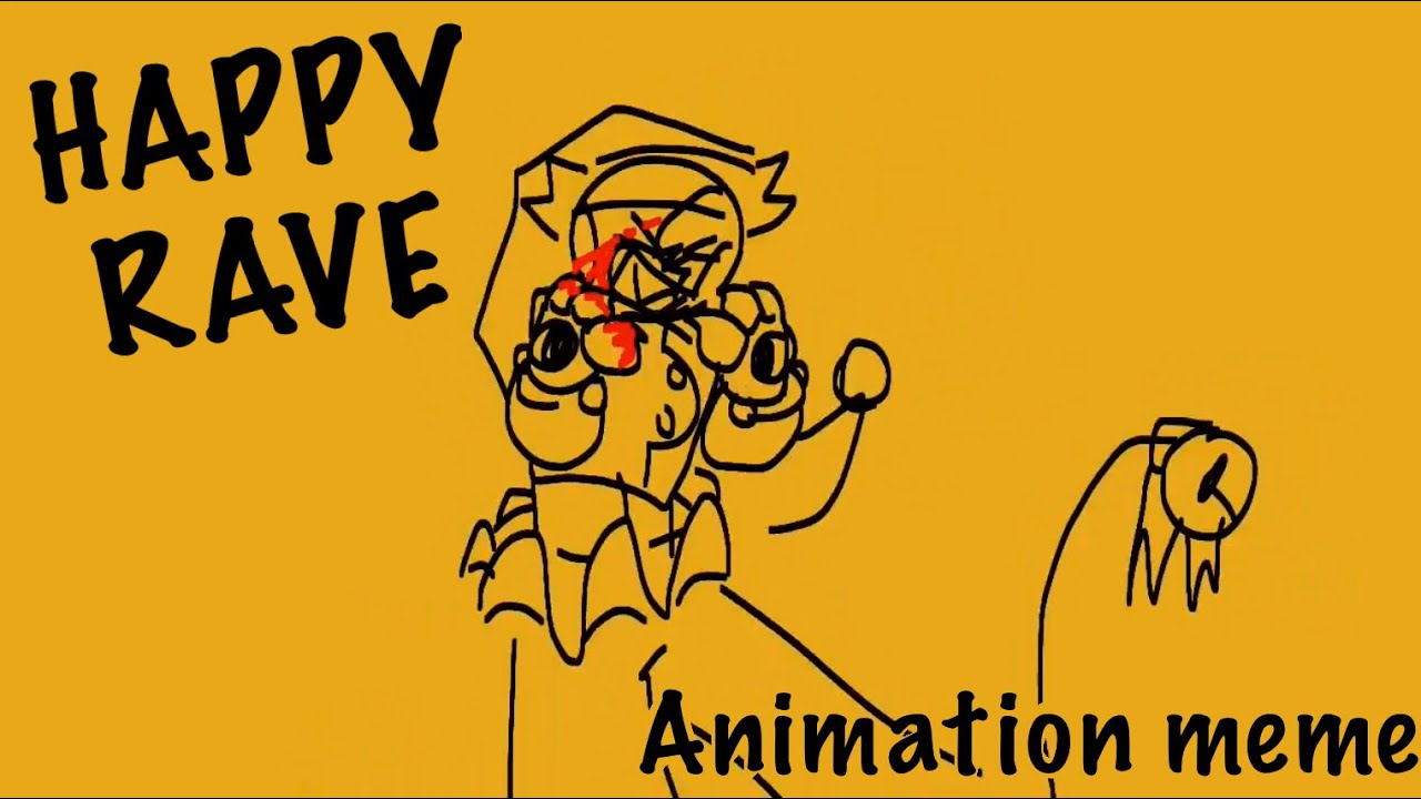 HAPPY RAVE // Animation meme // Cw’s: FW, bright color, blood. - YouTube