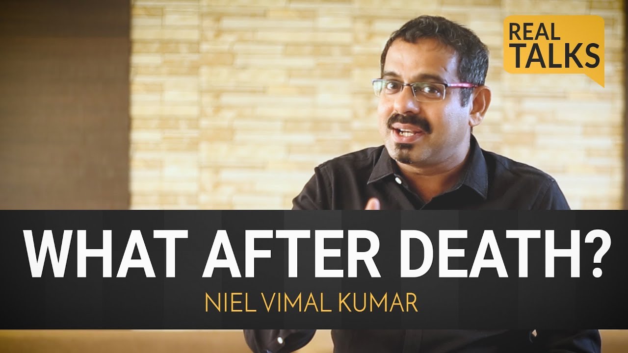 What After Death? | Neil Vimal Kumar | Crosswave | Real Talk - YouTube