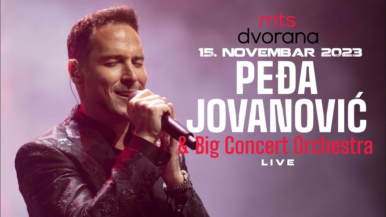 PEDJA JOVANOVIC & BIG CONCERT ORCHESTRA - LIVE CEO KONCERT - (15.11.23 ...