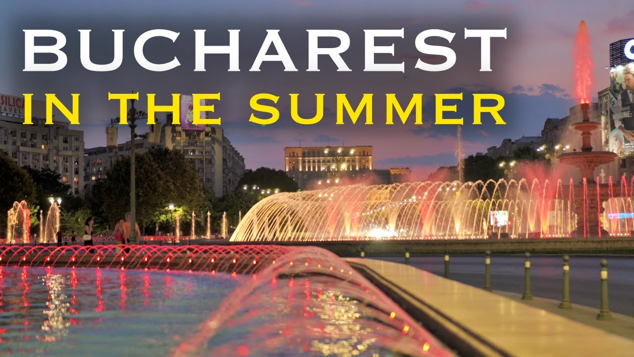 BUCHAREST in the SUMMER - YouTube