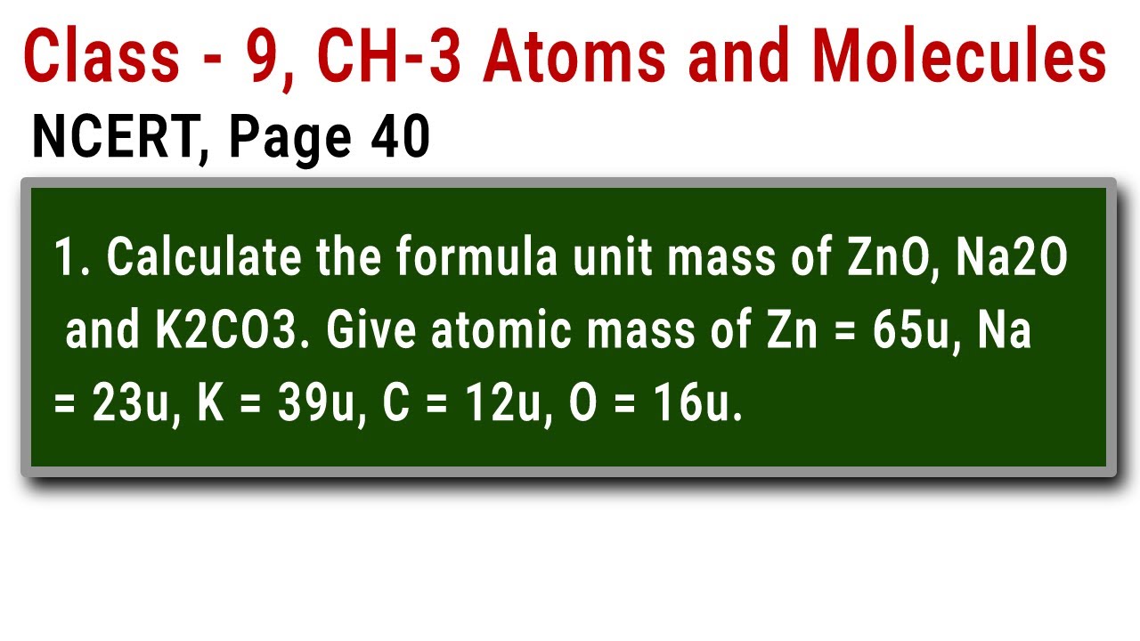 Calculate The Formula Unit Masses Of ZnO Na2O K2CO3 NCERT Page 40 calculate-the-formula-unit-masses-of-zno-na2o-k2co3-ncert-page-40