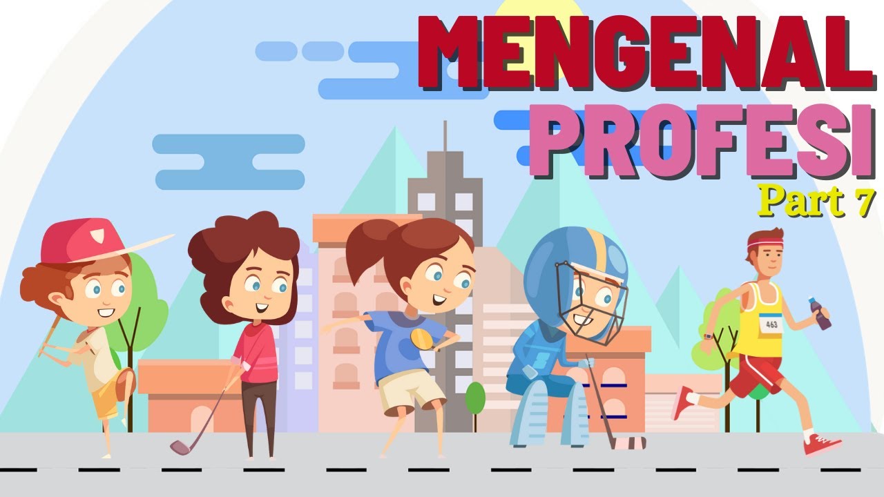 Belajar Mengenal Profesi dan Pekerjaan Bahasa Indonesia 7 | Macam-Macam ...