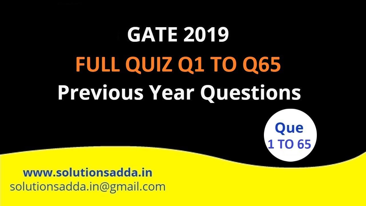 GATE 2019 FULL QUIZ Q1 TO Q65 | GATE TEST SERIES | SOLUTIONS ADDA ...