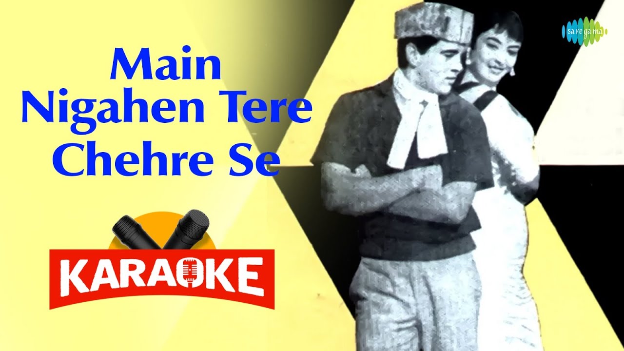 Main Nigahen Tere Chehre Se - Karaoke With Scrolling Lyrics | Mohammed ...