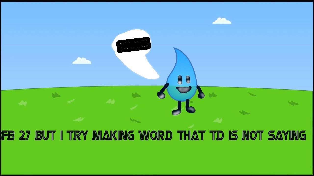 Bfb 27 but i (try) translating words for td - YouTube