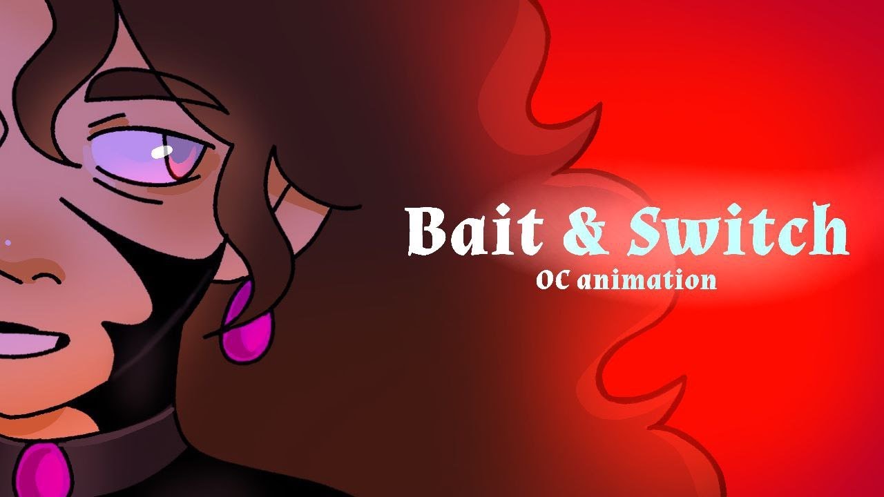BAIT AND SWITCH | OC animation - YouTube