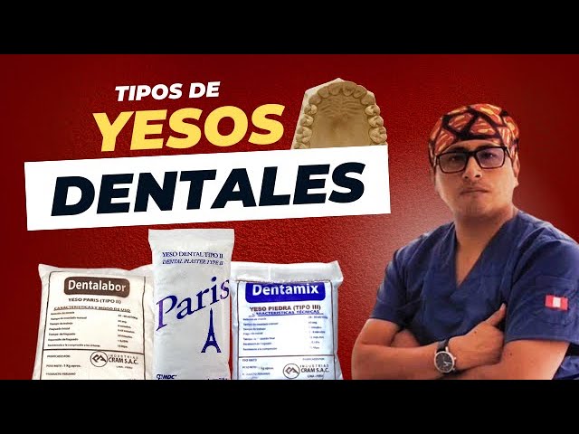 Tipos De Yesos Dentales