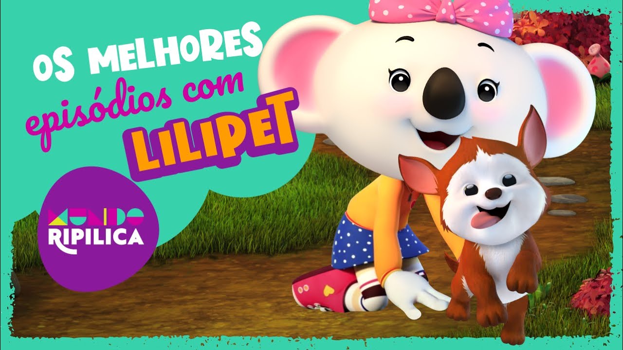Mundo Ripilica - Os melhores episódios com o Lilipet - YouTube